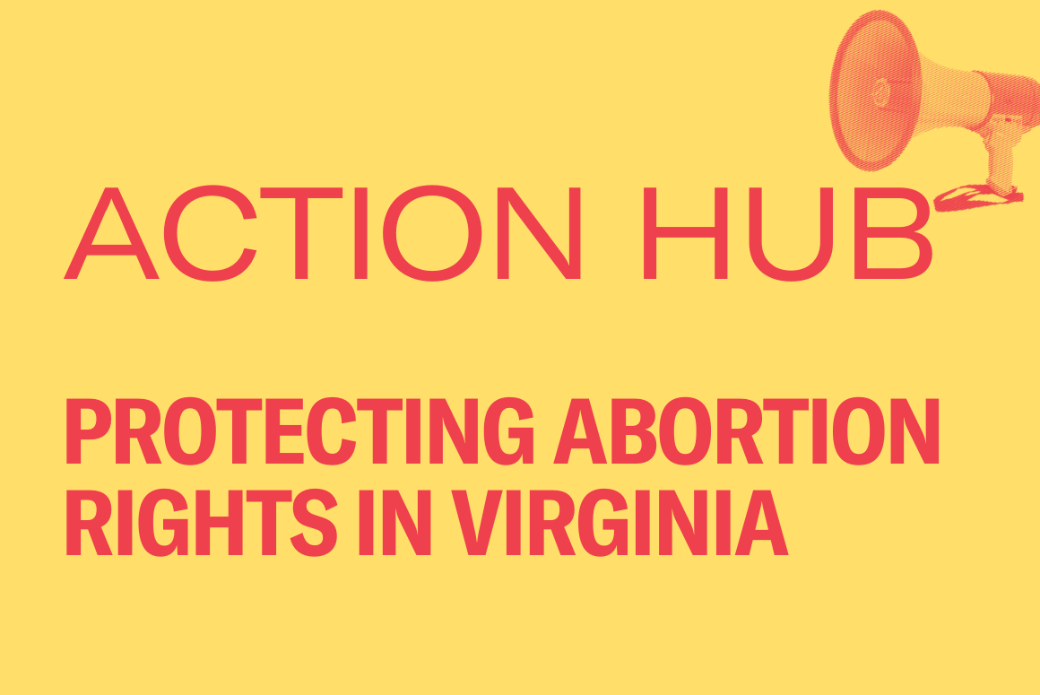 Reproductive Freedom Action Hub - ACLU of Virginia